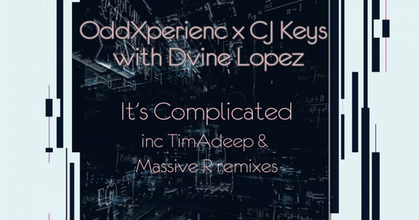 Oddxperienc, Cj Keys, Dvine Lopez - It's Complicated (Deeper Remixes)