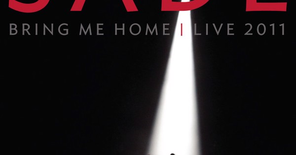 Sade - Bring Me Home - Live 2011
