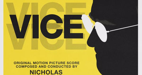 Nicholas Britell - VICE (Original Motion Picture Score)
