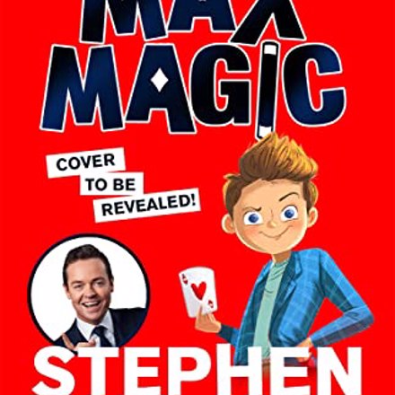Max Magic: the hilarious, action-packed adventure from Stephen Mulhern!