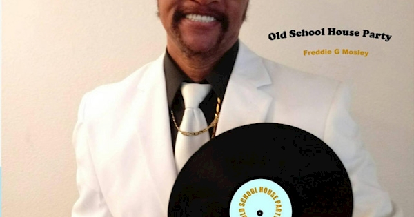 Freddie G Mosley - Old School House Party