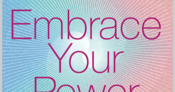 Embrace Your Power