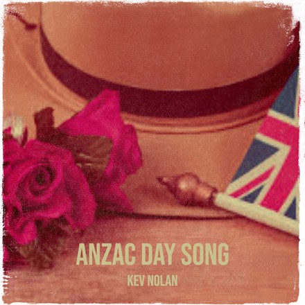 Kev Nolan - Anzac Day Song