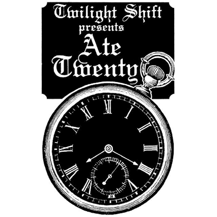 twilght shift - ate twenty