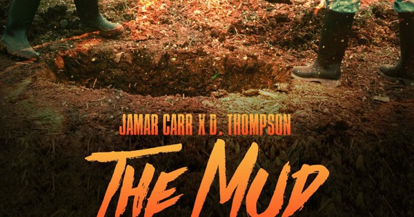 Jamar Carr, D. Thompson - The Mud