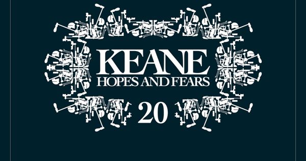Keane - Hopes and Fears 20th Anniversary