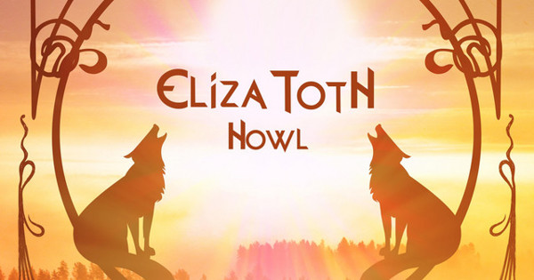 Eliza Toth - Howl