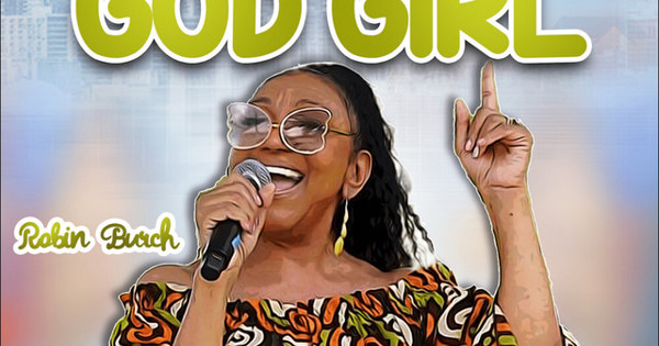 Robin Burch - Ima God Girl