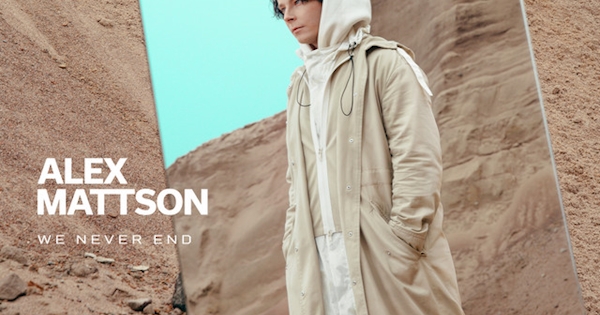 Alex Mattson - We Never End