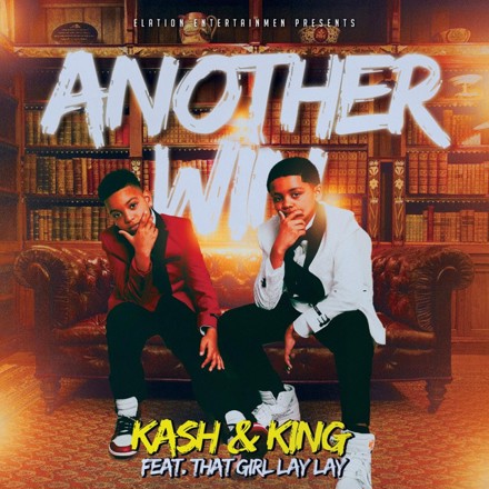 Kash and King - Another Win ft. That Girl Lay Lay