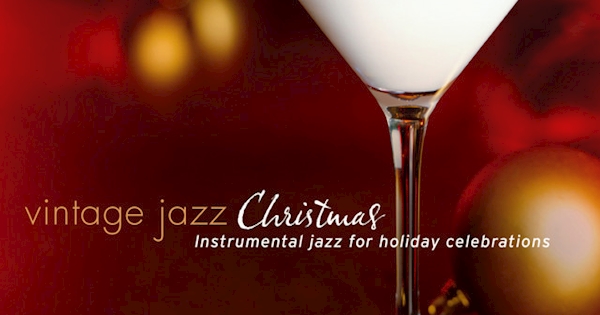Various Artists - Vintage Jazz Christmas: Instrumental Jazz for Holiday ...