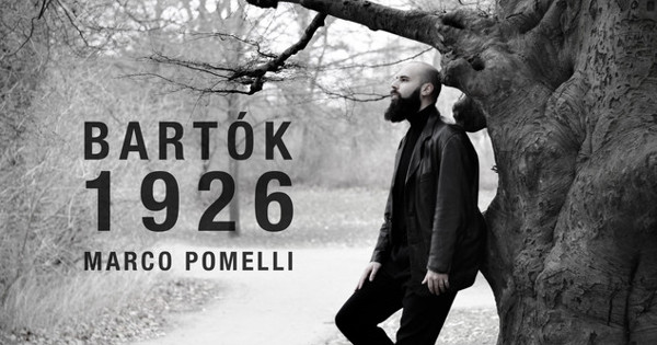 Marco Pomelli · Bartók 1926