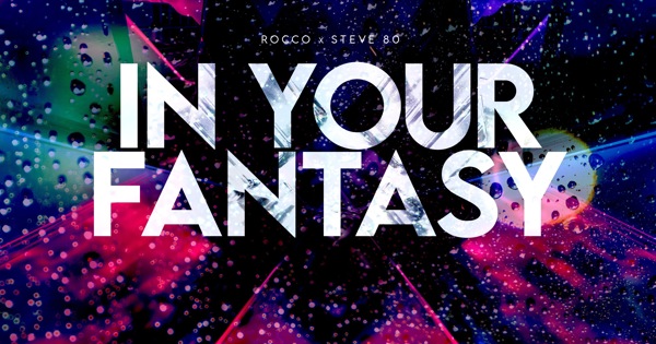 Rocco, Steve 80 - In Your Fantasy - Single