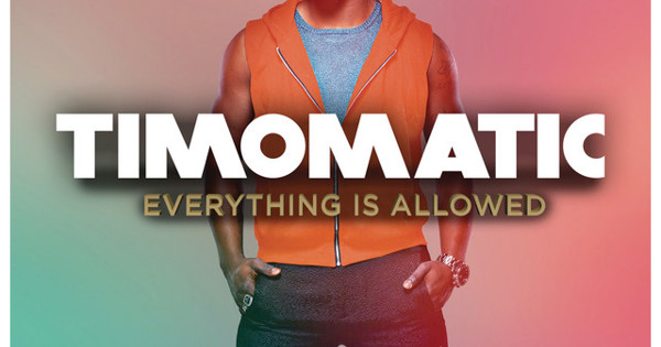 Timomatic - Everything Is Allowed