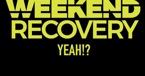 Weekend Recovery - Yeah