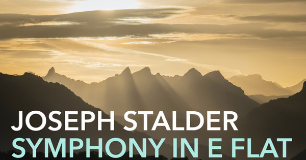 Joseph Stalder - Stalder: Symphony In E-Flat Major