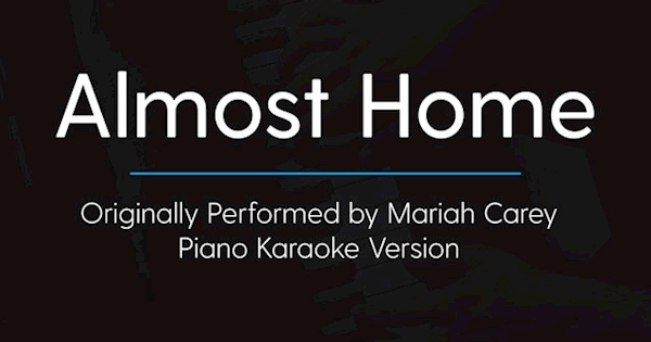 Almost Home (Sing2Piano) Mariah Carey