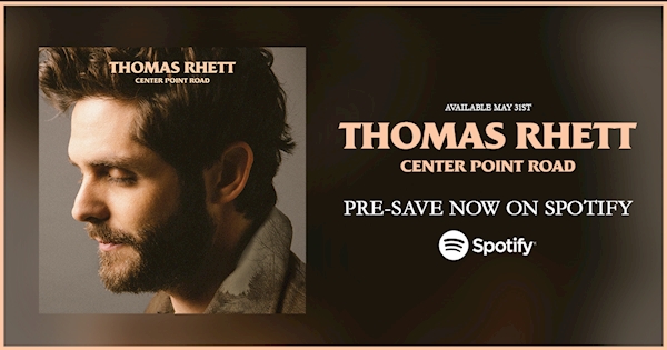 Thomas Rhett • Pre-Save 'Center Point Road'