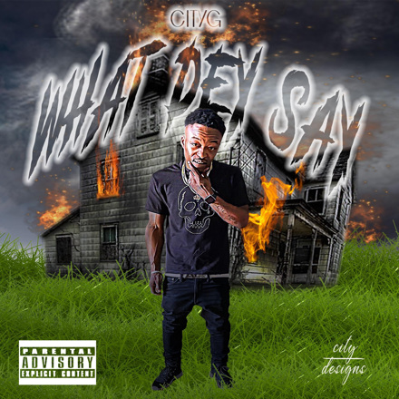 City G - What Dey Say - Single