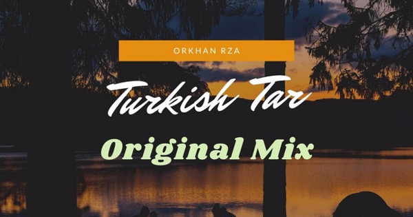 Orkhan Rza - Turkish Tar