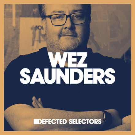 Defected Selectors : Wez Saunders