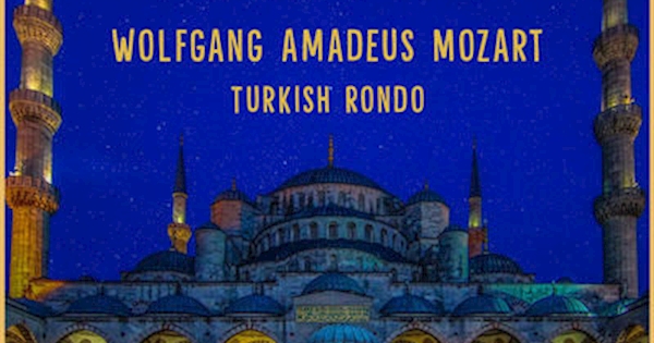 Wolfgang Amadeus Mozart - Mozart: Turkish Rondo