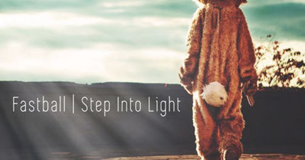 Fastball - Step Into Light