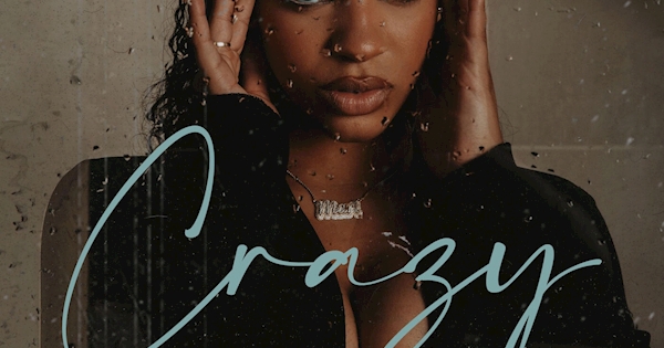 Check out my single "Crazy"