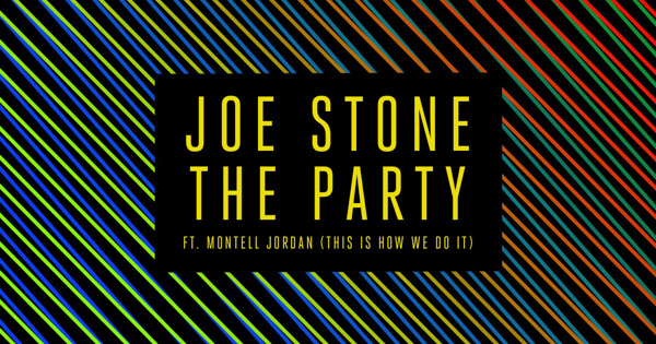 Joe Stone - The Party (This Is How We Do It) [feat. Montell Jordan ...