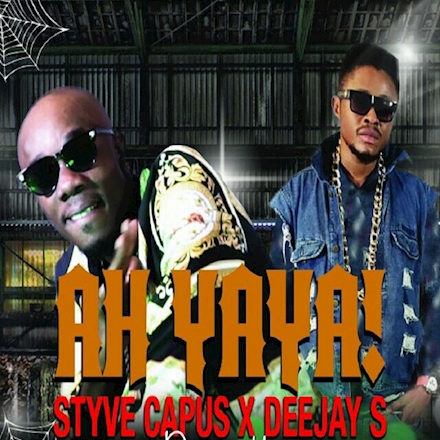 Styve Capus, DEEJAY S - Ah yaya