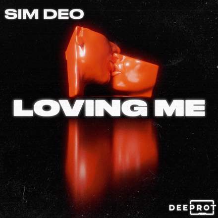 DEEPROT, Sim Deo - Loving Me