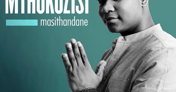 Mthokozisi - Masithandane