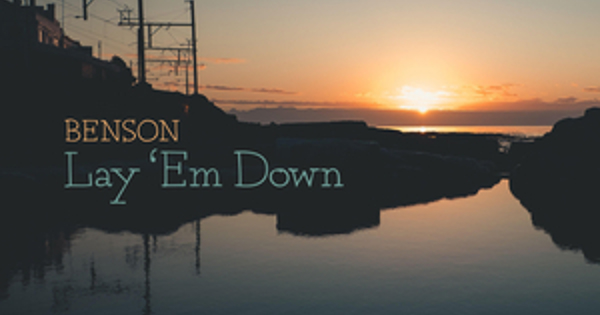 Benson - "Lay 'Em Down"