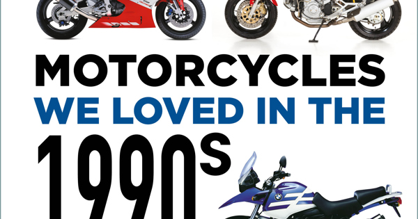 Motorcycles We Loved in the 1990s