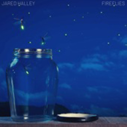Jared Halley - Fireflies - Single