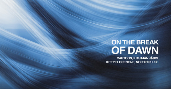 Cartoon, Kristjan Järvi, Kitty Florentine - On The Break Of Dawn