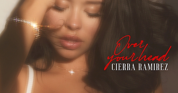Cierra Ramirez Over Your Head
