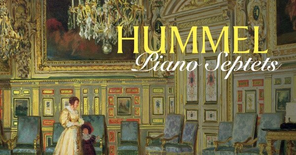 Johann Nepomuk Hummel - Hummel: Piano Septets