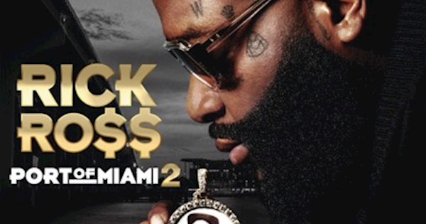 Rick Ross - Port of Miami 2