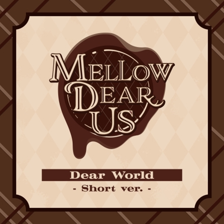 Dear World(Short ver.)