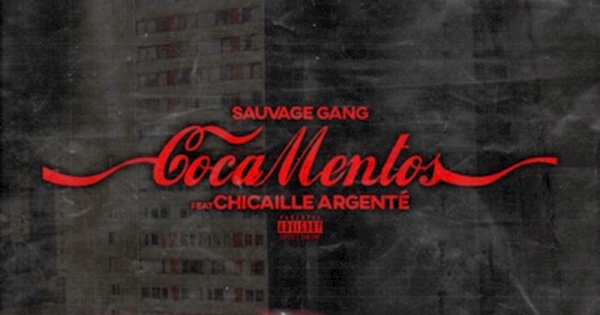Sauvage Gang - Coca Mentos (feat. Chicaille Argenté)