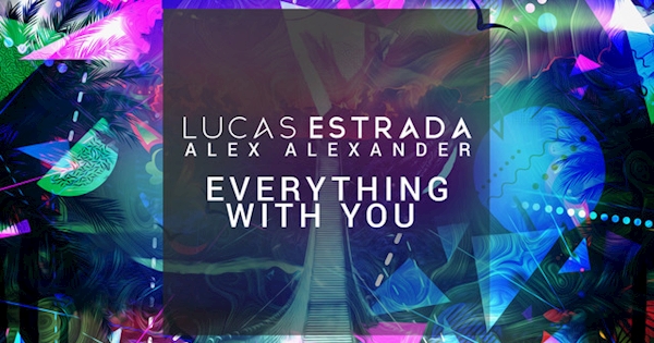 Lucas Estrada - Everything with You