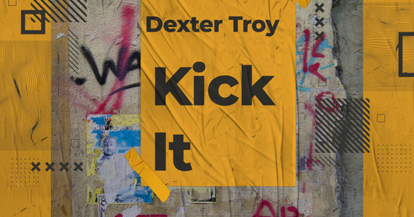 Dexter Troy - Kick It - Original Mix