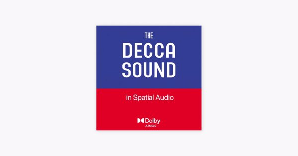 The Decca Sound in Spatial Audio by Decca Classics