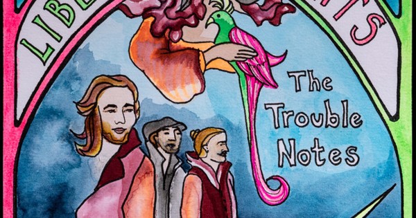 The Trouble Notes - Liberty Awaits
