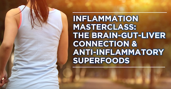 Inflammation Masterclass: The Brain-Gut-Liver Connection & Anti-Inflammatory Superfoods