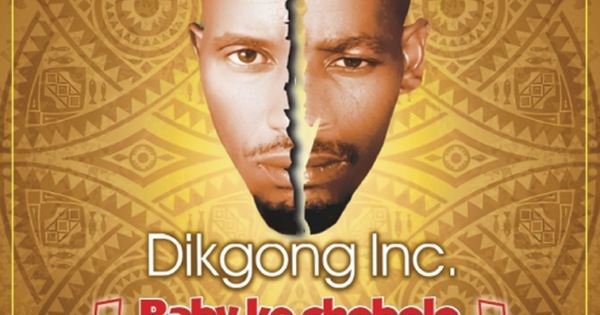 Dikgong Inc. - Baby Ke Chobolo (feat. Matsieng, Kgatleng District & B ...