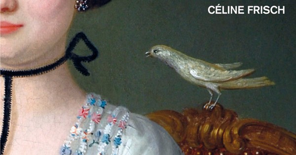 Céline Frisch - L'aimable. Une journée avec Louis XV