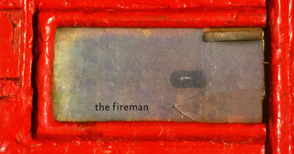 The Fireman - Rushes