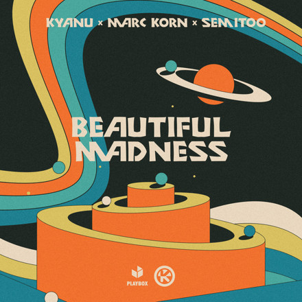 KYANU - Beautiful Madness